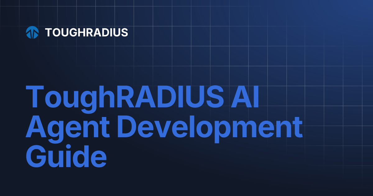 ToughRADIUS AI Agent Development Guide | TOUGHRADIUS